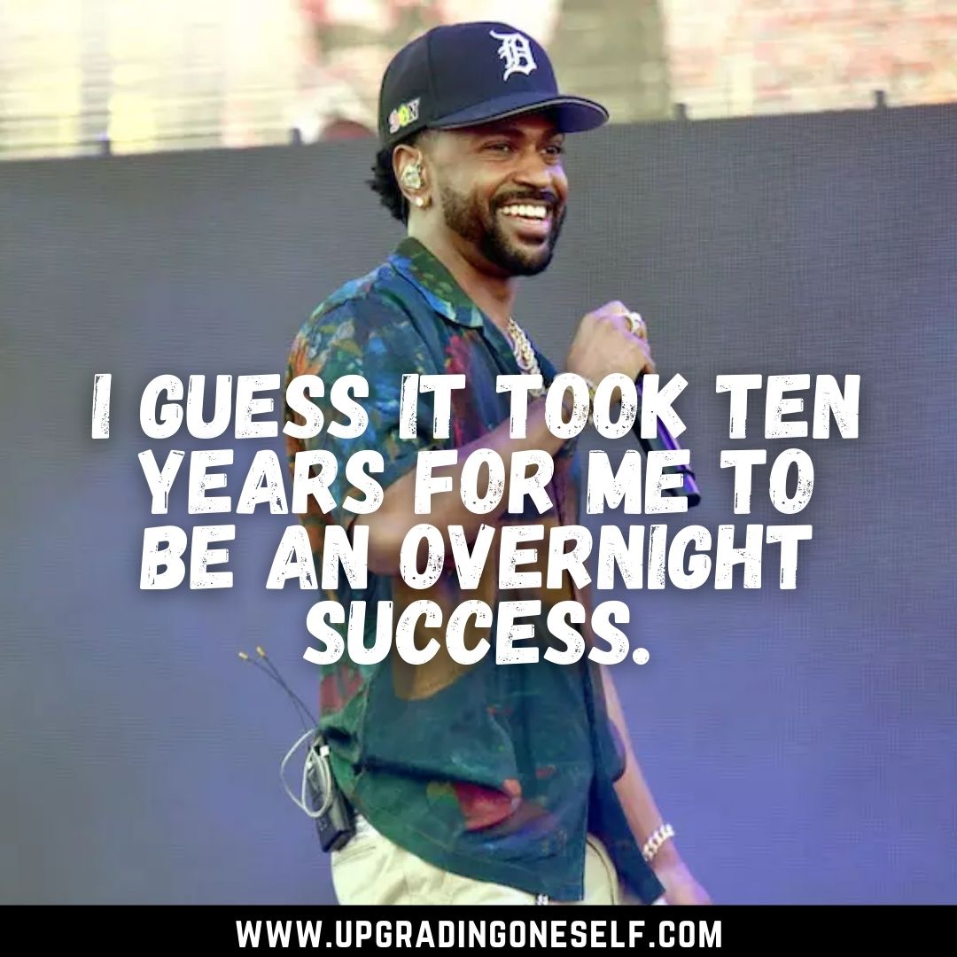 Top 13 Quotes From Big Sean With A Dose Of Motivation