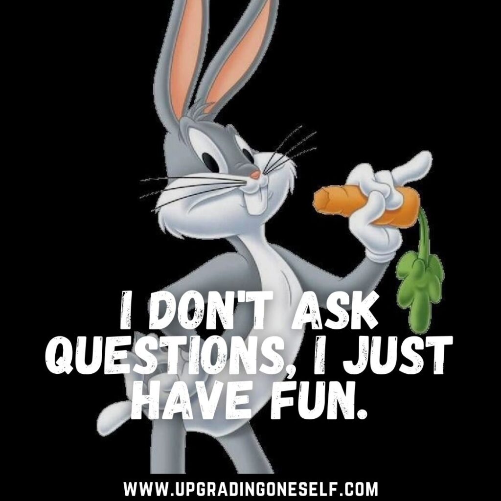Top 10 Quotes From The Bugs Bunny For Motivation - Upgrading Oneself Top 10 Quotes From The Bugs Bunny For Motivation - Upgrading Oneself