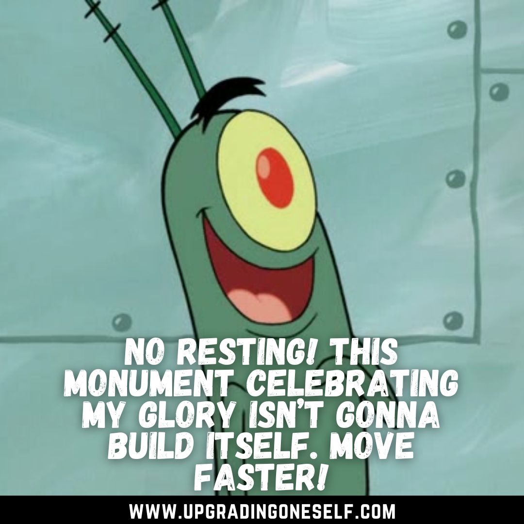 Top 20 Evil Quotes By Plankton From Spongebob Squarepants
