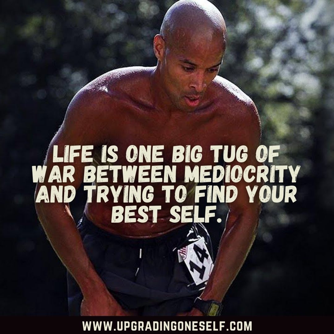 David Goggins quotes (3) - Upgrading Oneself David Goggins quotes (3) - Upgrading Oneself
